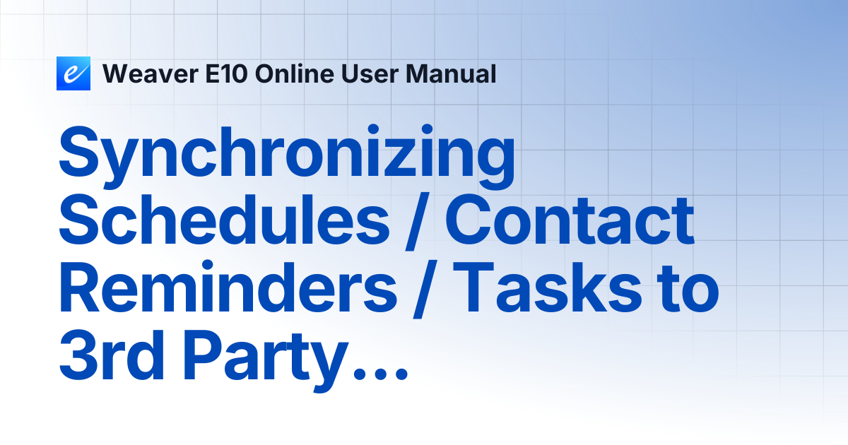Synchronizing Schedules / Contact Reminders / Tasks to 3rd Party ...